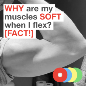 WHY are my muscles SOFT when I flex? [FACT] - Peck me out